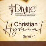 Great And Mighty Is He Song Lyrics | Divine Hymns | Song Lyrics